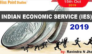 Indian Economic Service (IES) – BLISS POINT STUDIES