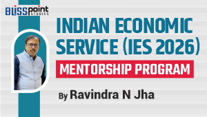 INDIAN ECONOMIC SERVICE (IES) Mentorship Program 2026 – BLISS POINT STUDIES